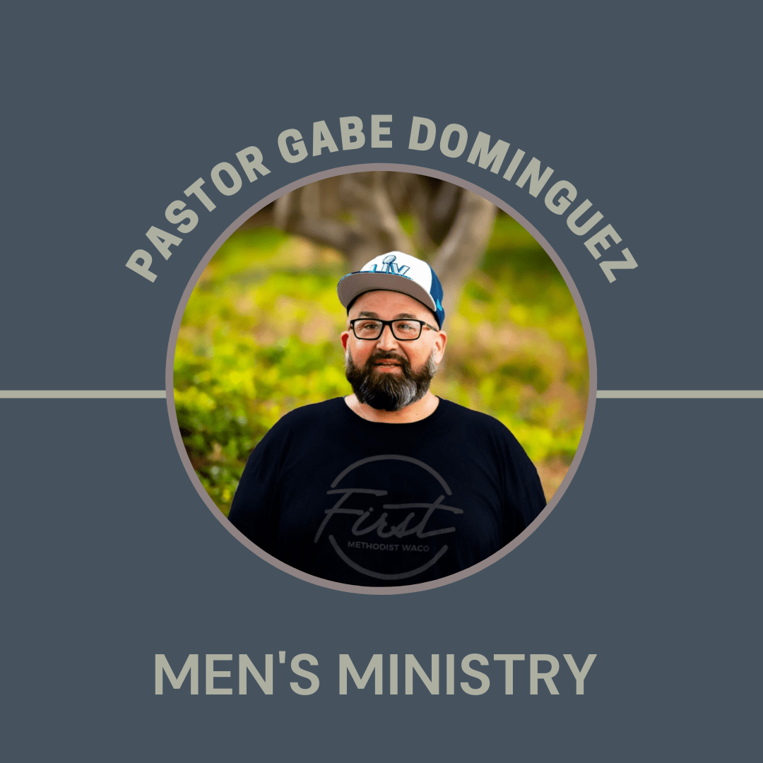 Men's Ministry - First Methodist Church of Waco